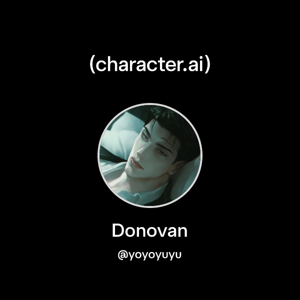 Chat with Donovan | character.ai | AI Chat, Reimagined–Your Words. Your ...