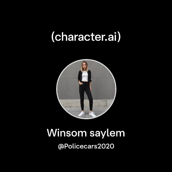 Chat with Winsom saylem | character.ai | AI Chat, Reimagined–Your Words ...
