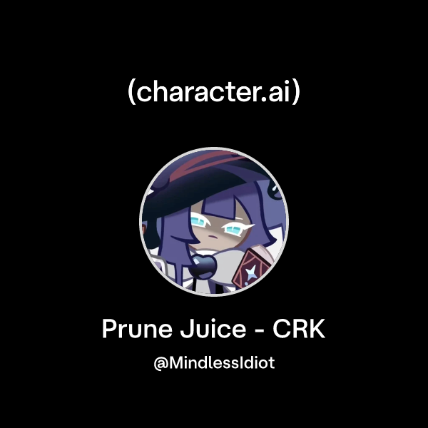 Chat with Prune Juice - CRK | character.ai | AI Chat, Reimagined–Your ...
