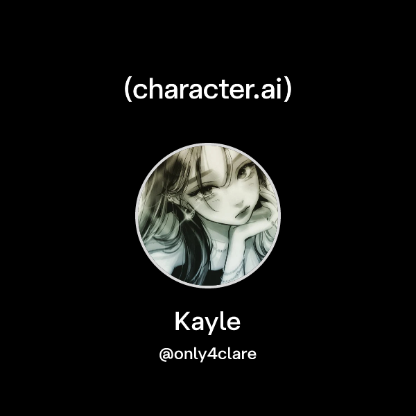 Chat with Kayle | character.ai | Personalized AI for every moment of ...