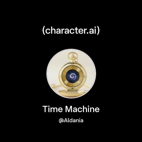 Chat with Time Machine | character.ai | AI Chat, Reimagined–Your Words ...
