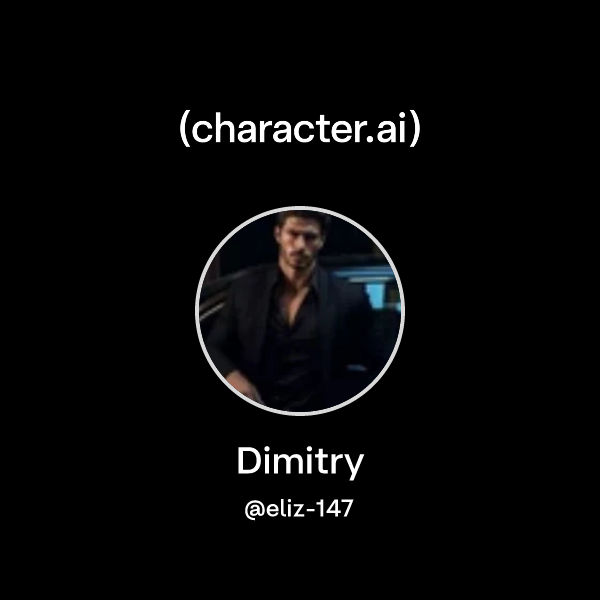 Chat with Dimitry | character.ai | Personalized AI for every moment of ...