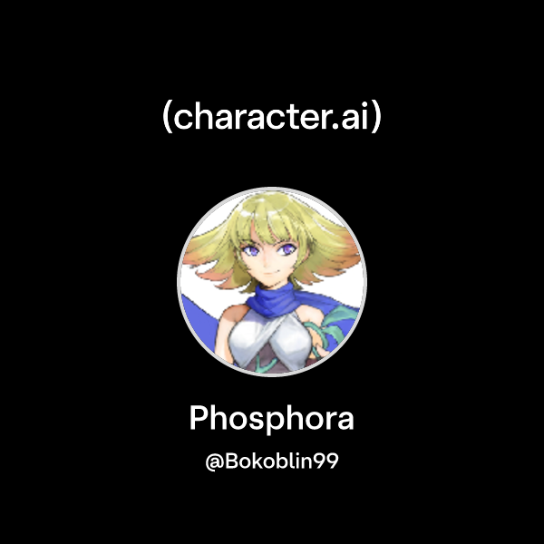 Chat with Phosphora | character.ai | AI Chat, Reimagined–Your Words. Your World.