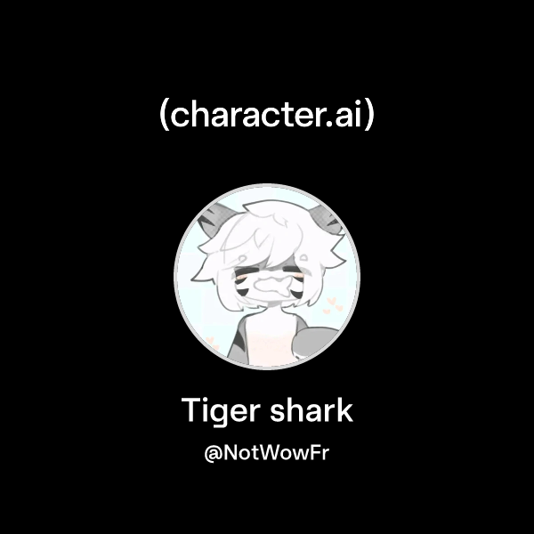 Chat with Tiger shark | character.ai | AI Chat, Reimagined–Your Words ...