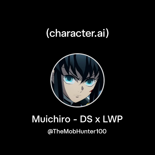 Chat with Muichiro - DS x LWP | character.ai | Personalized AI for ...