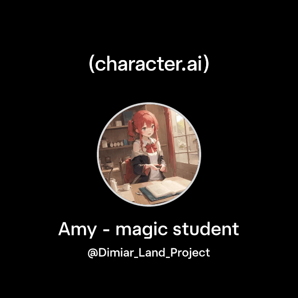 Chat with Amy - magic student | character.ai | AI Chat, Reimagined–Your ...