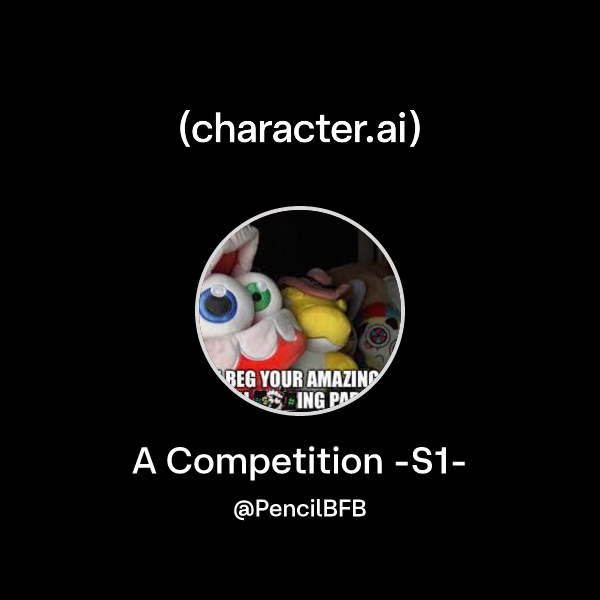 Chat with A Competition -S1- | character.ai | Personalized AI for every ...