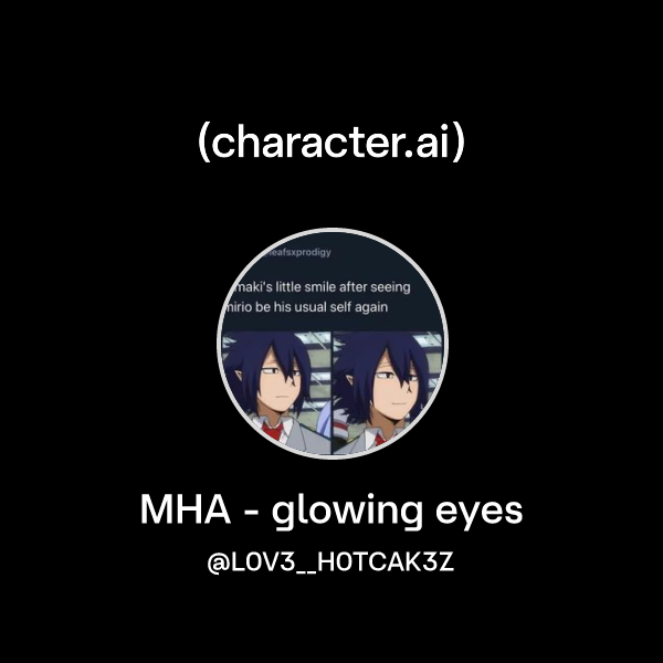 Chat with MHA - glowing eyes | character.ai | AI Chat, Reimagined–Your ...
