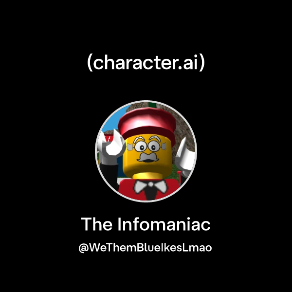 Chat with The Infomaniac | character.ai | AI Chat, Reimagined–Your ...