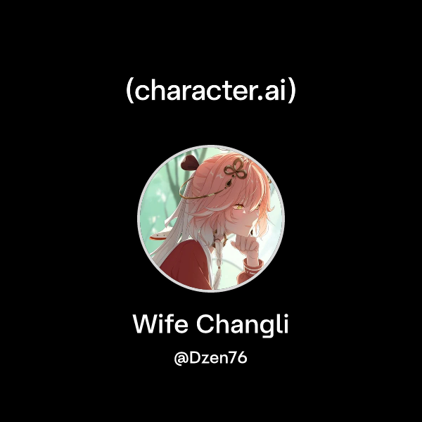 Chat with Wife Changli | character.ai | AI Chat, Reimagined–Your Words ...