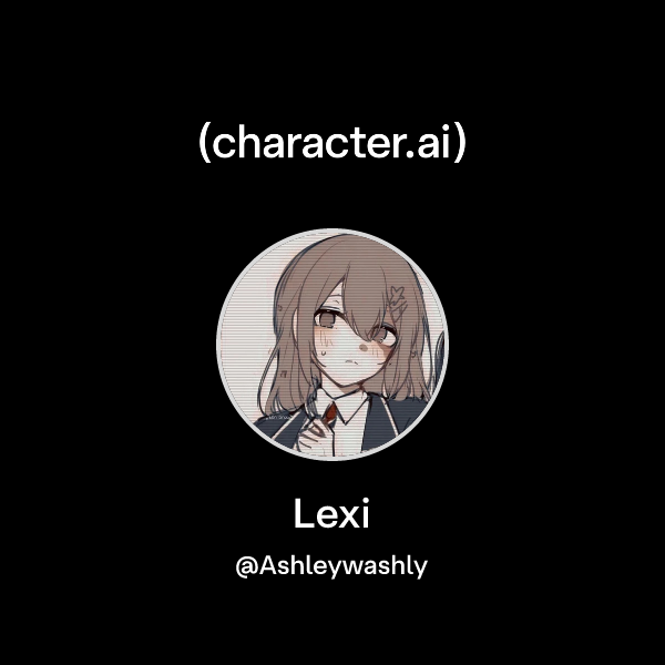Chat with Lexi | character.ai | Personalized AI for every moment of ...