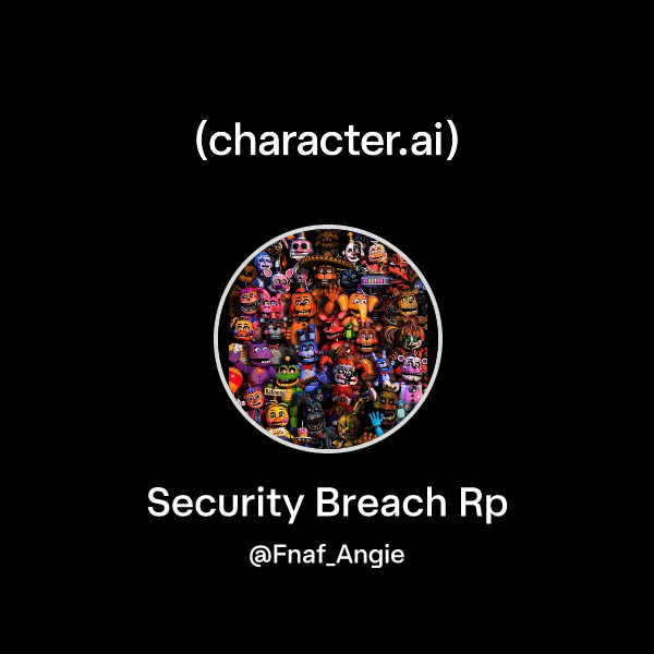 Chat with Security Breach Rp | character.ai | AI Chat, Reimagined–Your ...