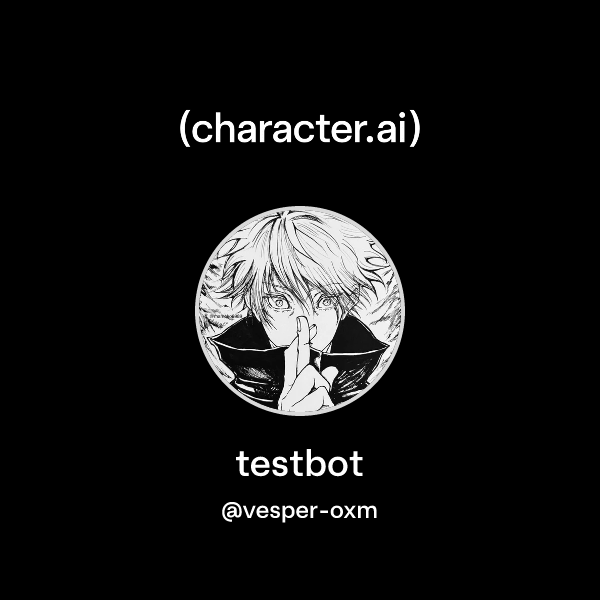 Chat with testbot | character.ai | Personalized AI for every moment of ...