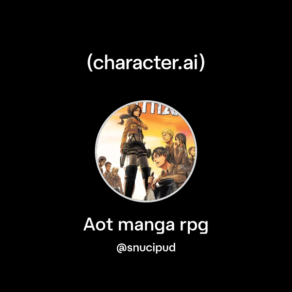 Chat with Aot manga rpg | character.ai | Personalized AI for every ...