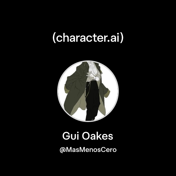 Chat with Gui Oakes | character.ai | AI Chat, Reimagined–Your Words ...