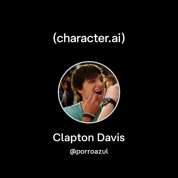 Chat with Clapton Davis | character.ai | AI Chat, Reimagined–Your Words ...