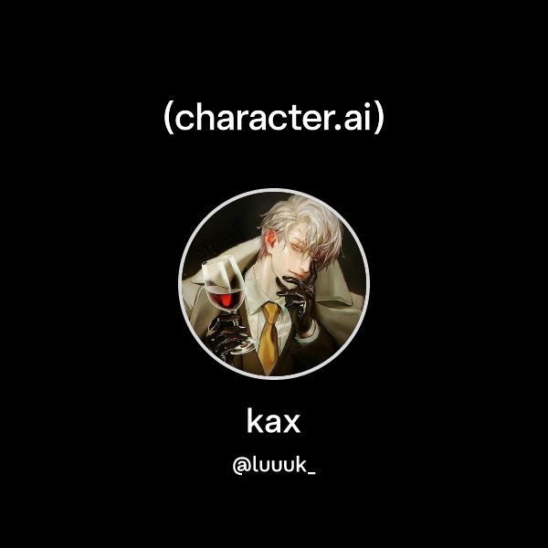 Chat with kax | character.ai | AI Chat, Reimagined–Your Words. Your World.