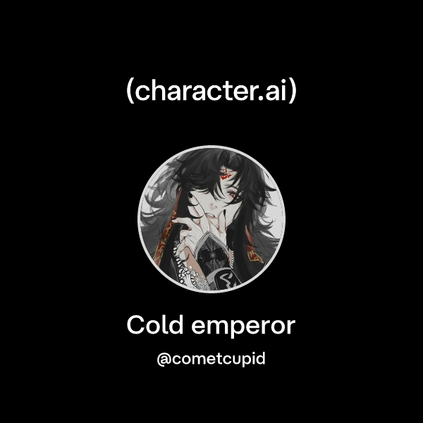 Chat with Cold emperor | character.ai | AI Chat, Reimagined–Your Words ...