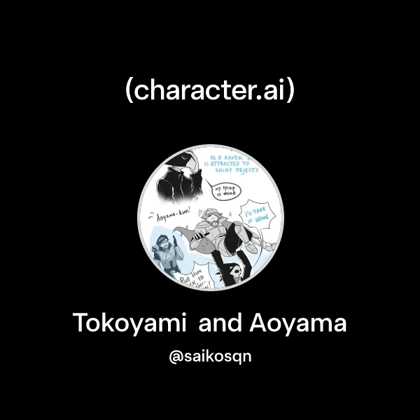 Chat with Tokoyami and Aoyama | character.ai | Personalized AI for every moment of your day