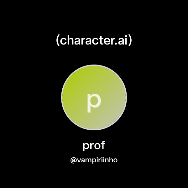 Chat with prof | character.ai | AI Chat, Reimagined–Your Words. Your World.