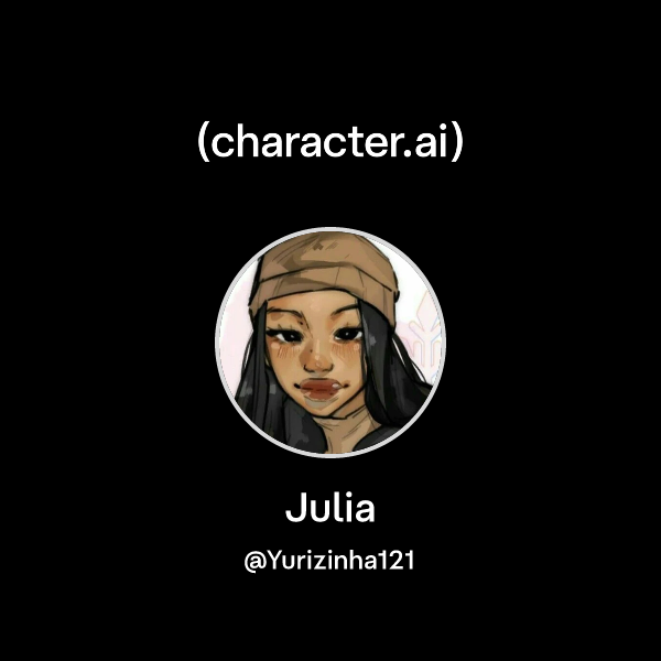 Chat with Julia | character.ai | Personalized AI for every moment of ...