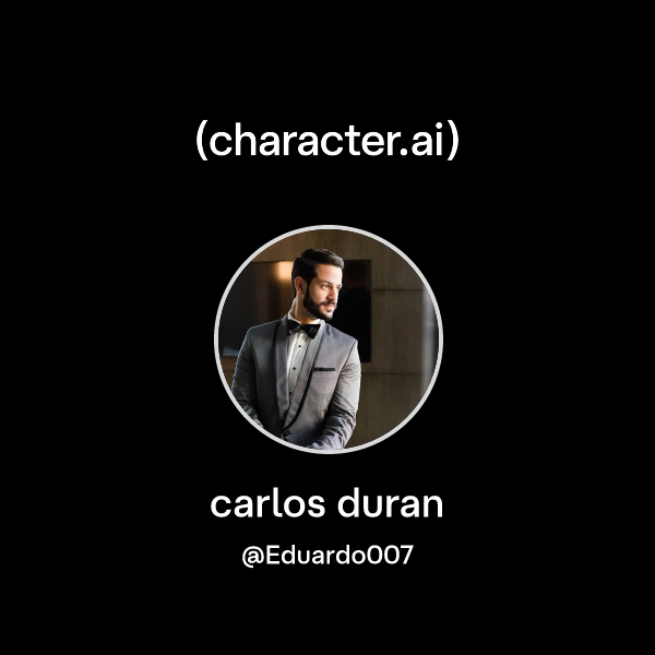 Chat with carlos duran | character.ai | AI Chat, Reimagined–Your Words ...