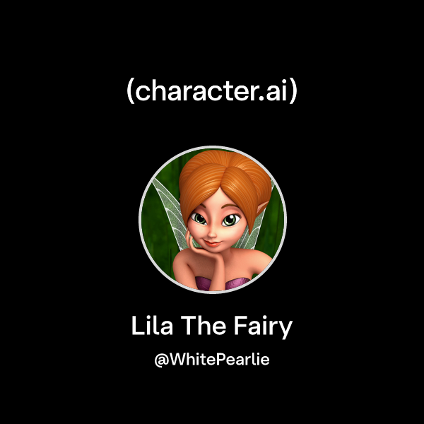 Chat with Lila The Fairy | character.ai | AI Chat, Reimagined–Your ...