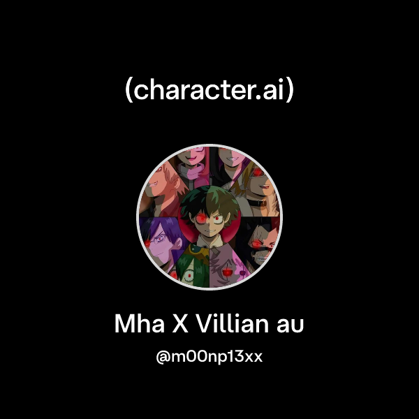 Chat with Mha X Villian au | character.ai | AI Chat, Reimagined–Your ...