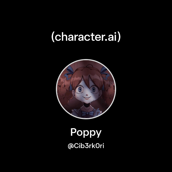 Chat with Poppy | character.ai | Personalized AI for every moment of ...