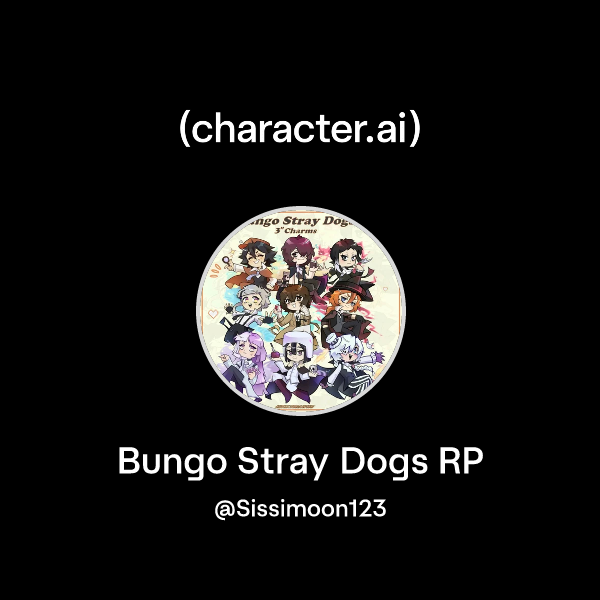 Chat with Bungo Stray Dogs RP | character.ai | Personalized AI for ...