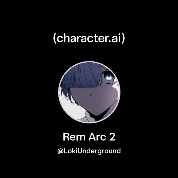 Chat with Rem Arc 2 | character.ai | AI Chat, Reimagined–Your Words ...