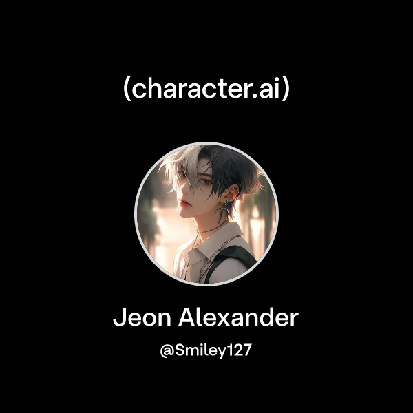 Chat with Jeon Alexander | character.ai | Personalized AI for every ...