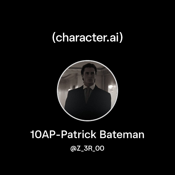 Chat with 10AP-Patrick Bateman | character.ai | AI Chat, Reimagined ...