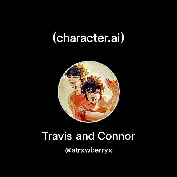 Chat with Travis and Connor | character.ai | AI Chat, Reimagined–Your ...