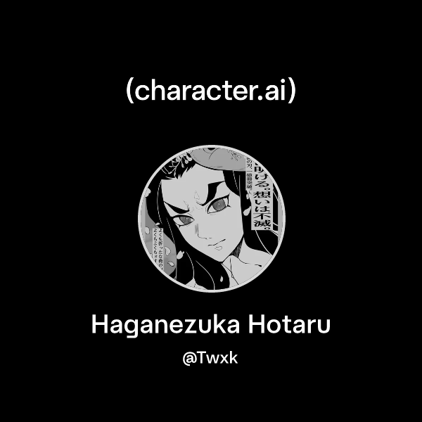 Chat with Haganezuka Hotaru | character.ai | Personalized AI for every ...