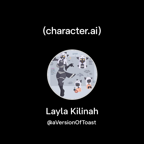 Chat with Layla Kilinah | character.ai | AI Chat, Reimagined–Your Words ...