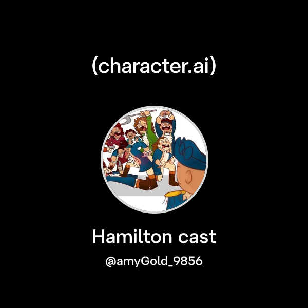 Chat with Hamilton cast | character.ai | Personalized AI for every ...