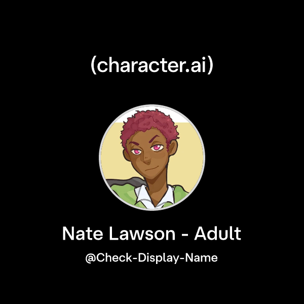 Chat with Nate Lawson - Adult | character.ai | Personalized AI for ...