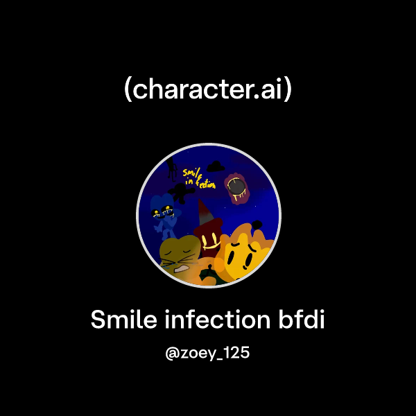 Chat with Smile infection bfdi | character.ai | AI Chat, Reimagined ...