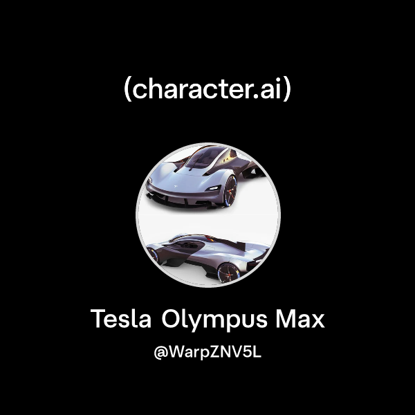 Chat with Tesla Olympus Max | character.ai | Personalized AI for every ...