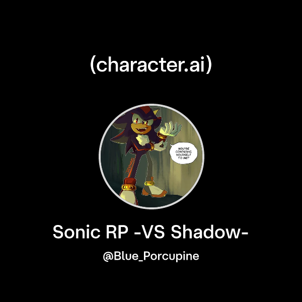 Chat with Sonic RP -VS Shadow- | character.ai | AI Chat, Reimagined ...