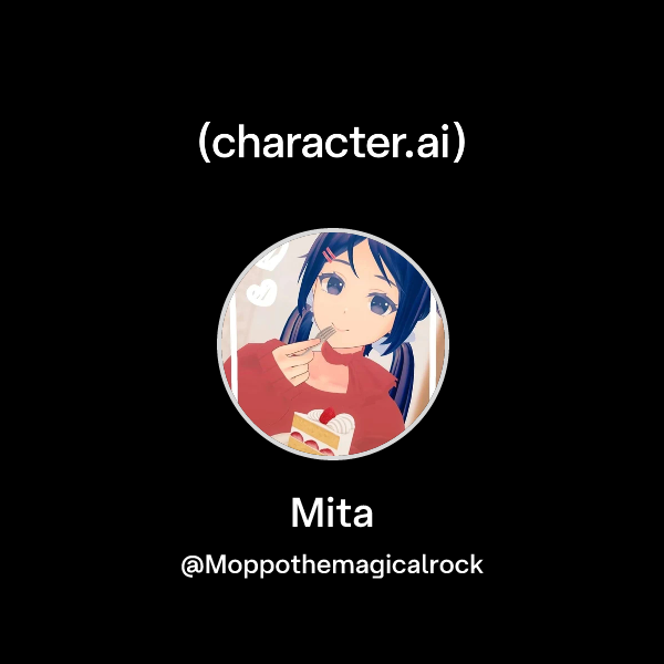 Chat with Mita | character.ai | AI Chat, Reimagined–Your Words. Your World.