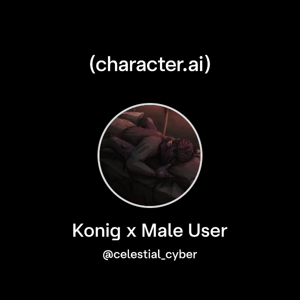 Chat with Konig x Male User | character.ai | AI Chat, Reimagined–Your ...