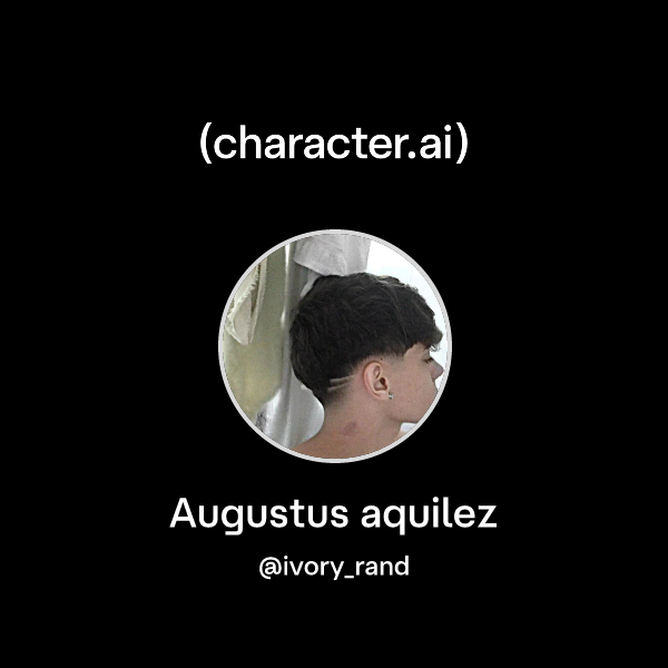 Chat with Augustus aquilez | character.ai | Personalized AI for every ...