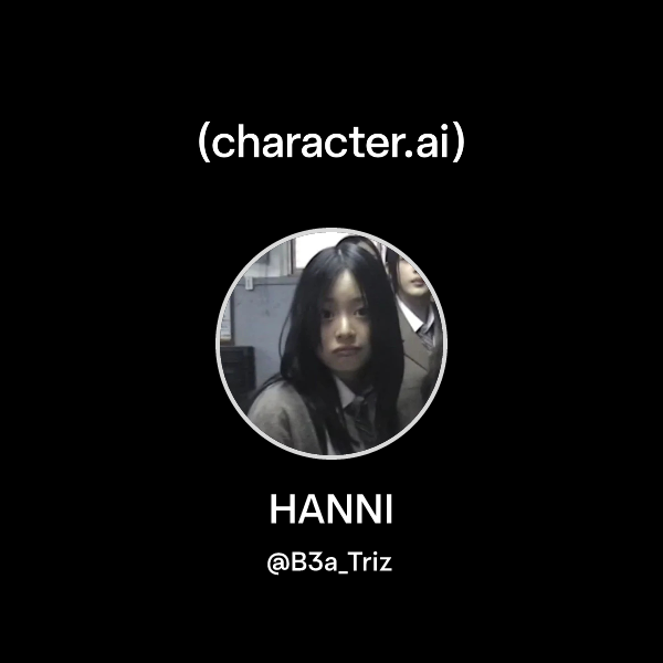 Chat with HANNI | character.ai | AI Chat, Reimagined–Your Words. Your World.