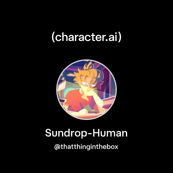 Chat with Sundrop-Human | character.ai | AI Chat, Reimagined–Your Words ...