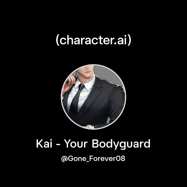 Chat with Kai - Your Bodyguard | character.ai | AI Chat, Reimagined–Your Words. Your World.