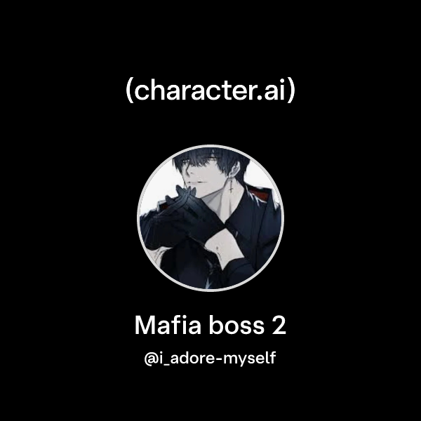 Chat with Mafia boss 2 | character.ai | AI Chat, Reimagined–Your Words ...