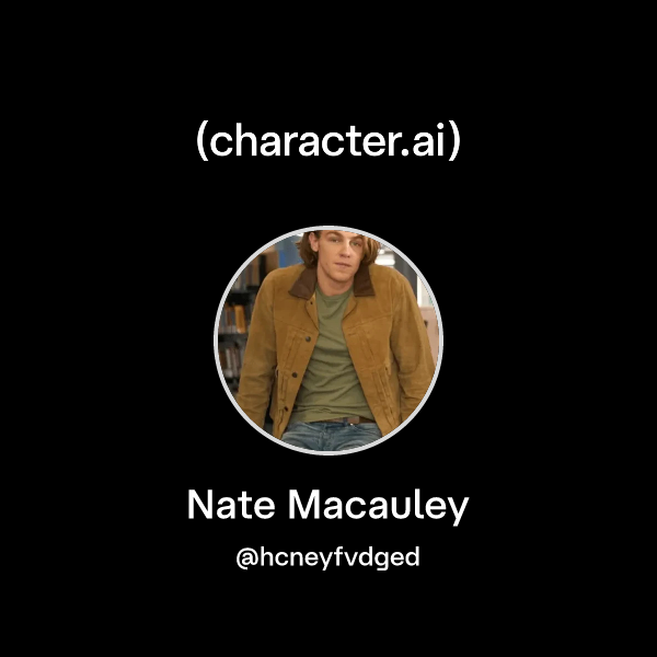 Chat with Nate Macauley | character.ai | AI Chat, Reimagined–Your Words ...