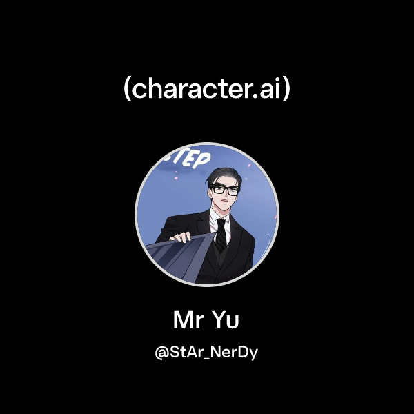 Chat with Mr Yu | character.ai | AI Chat, Reimagined–Your Words. Your ...